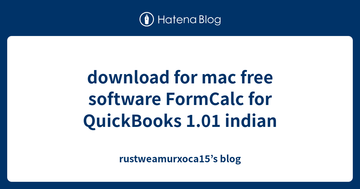 download for mac free software FormCalc for QuickBooks 1.01 indian - rustweamurxoca15’s blog