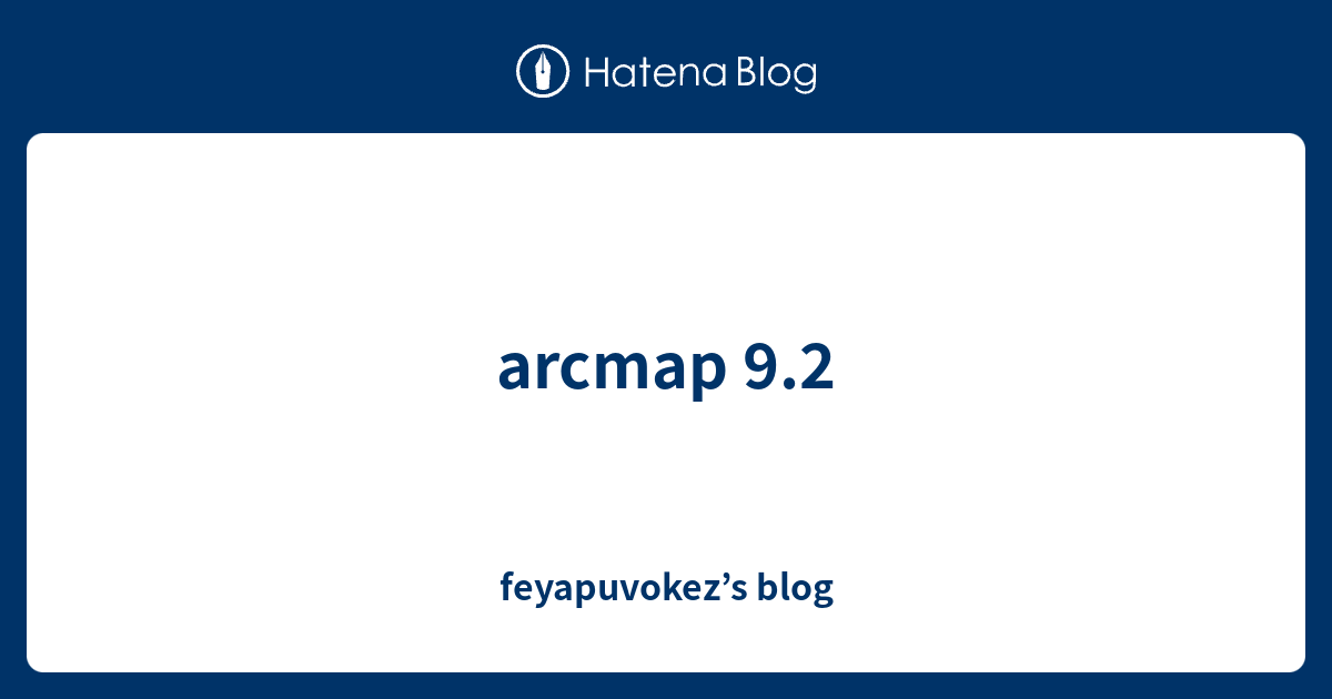 arcmap 9.2 - feyapuvokez’s blog