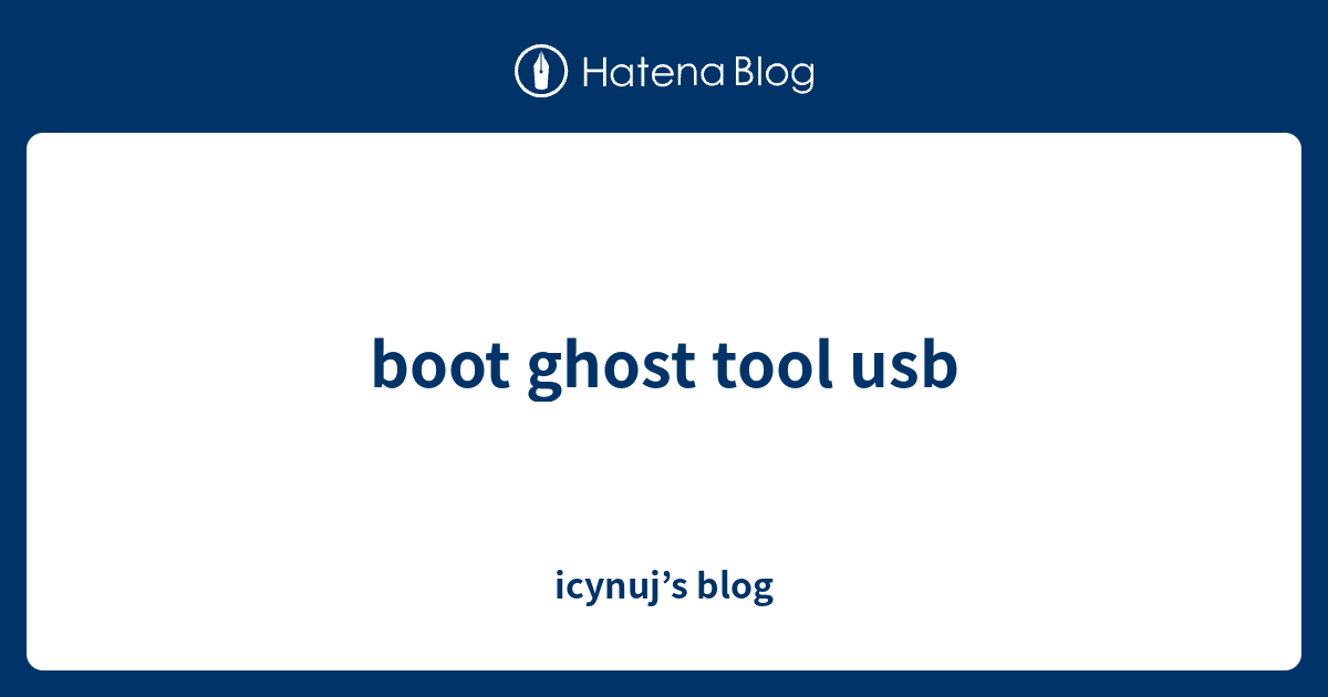 boot ghost tool usb - icynuj’s blog