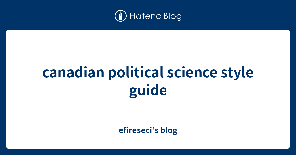 canadian political science style guide - efireseci’s blog