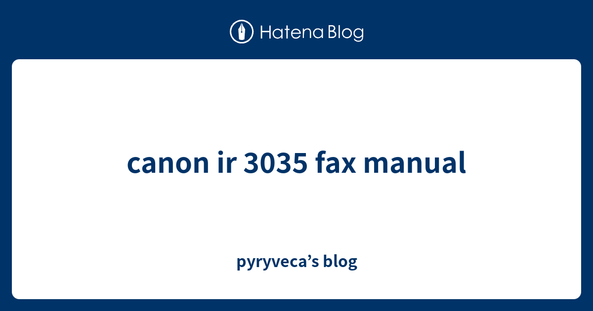 canon ir 3035 fax manual - pyryveca’s blog