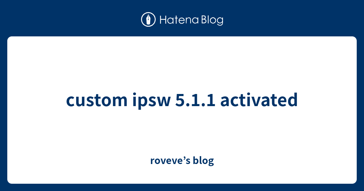 custom ipsw 5.1.1 activated - roveve’s blog