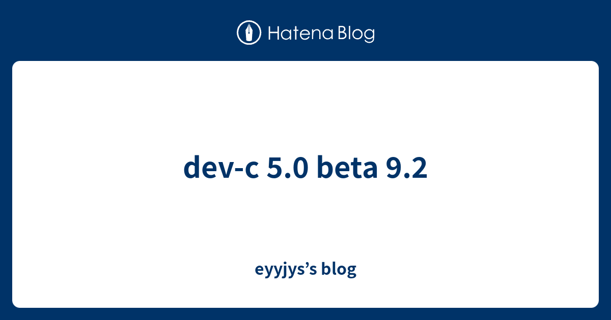 dev-c 5.0 beta 9.2 - eyyjys’s blog