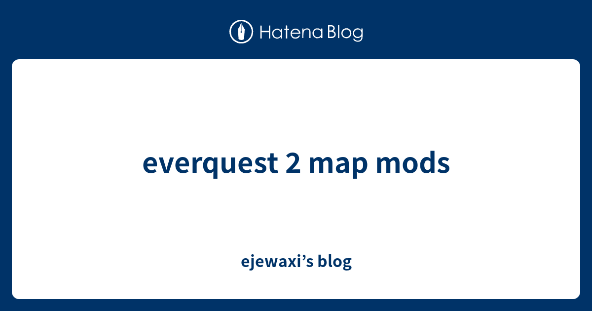 everquest 2 map mods - ejewaxi’s blog