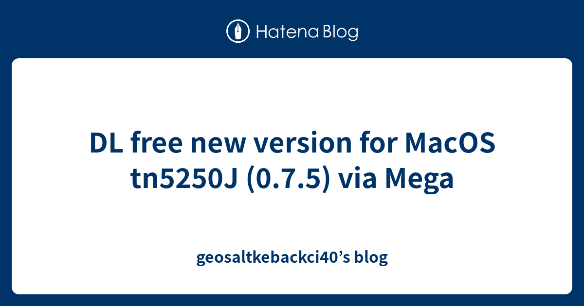 DL free new version for MacOS tn5250J (0.7.5) via Mega - geosaltkebackci40’s blog