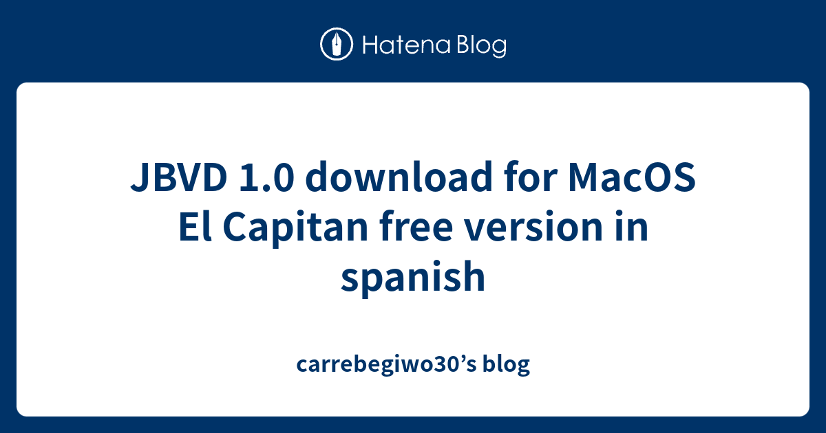 JBVD 1.0 download for MacOS El Capitan free version in spanish ...