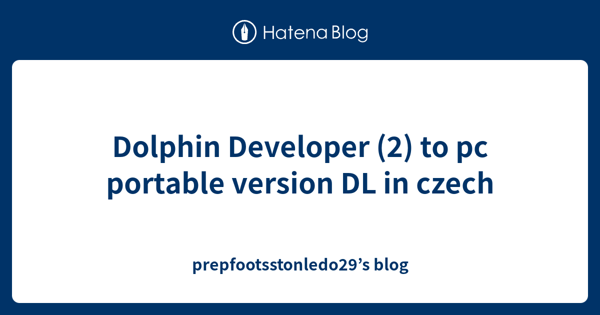 Dolphin Developer (2) to pc portable version DL in czech ...
