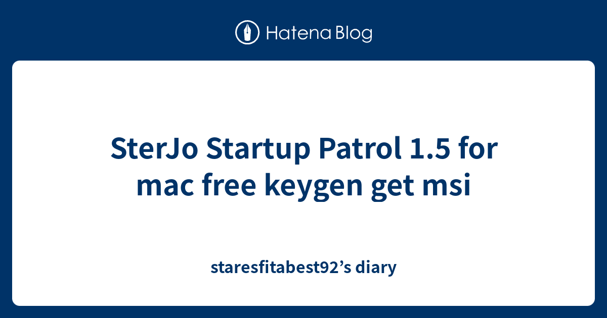 SterJo Startup Patrol 1.5 for mac free keygen get msi ...