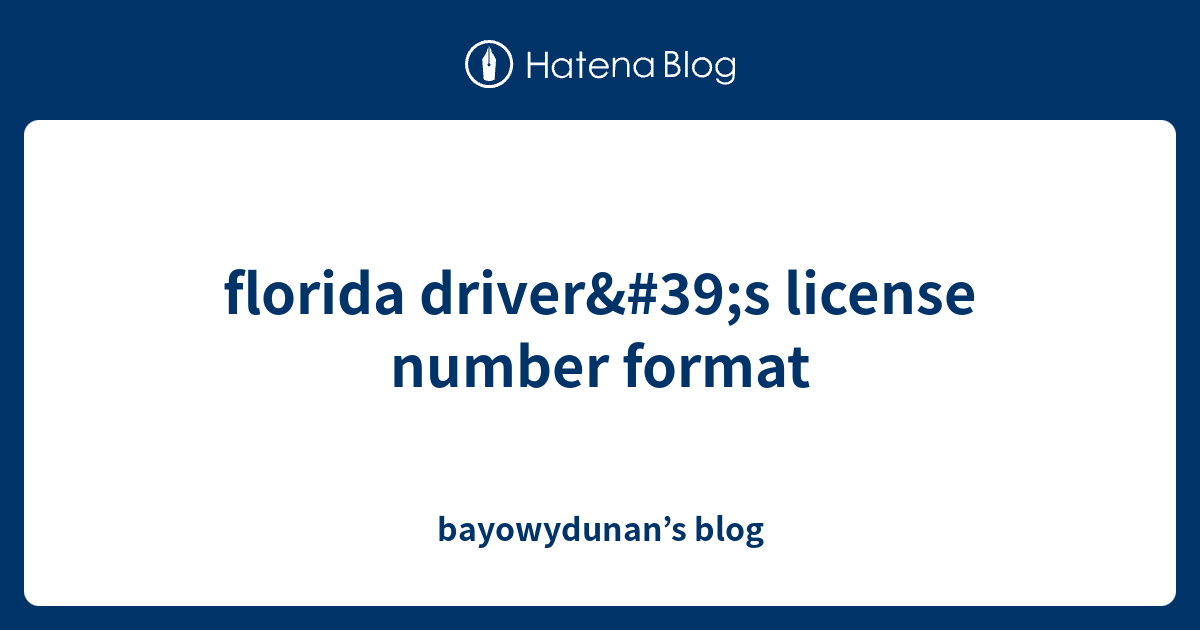 florida driver's license number format - bayowydunan’s blog