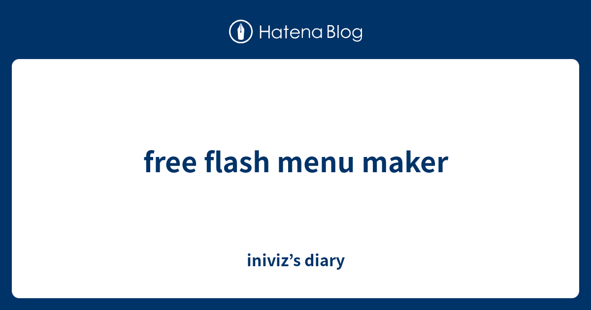 free flash menu maker - iniviz’s diary