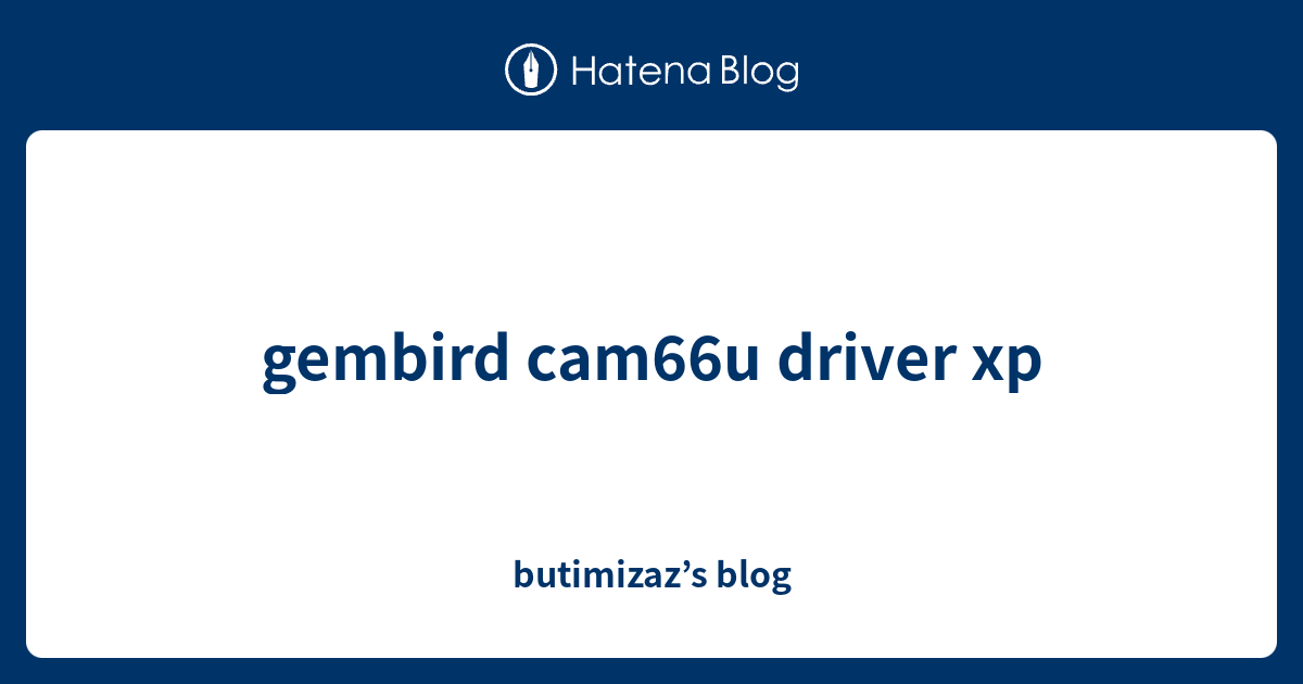 gembird cam66u driver xp - butimizaz’s blog