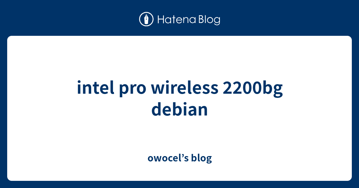 intel pro wireless 2200bg debian - owocel’s blog