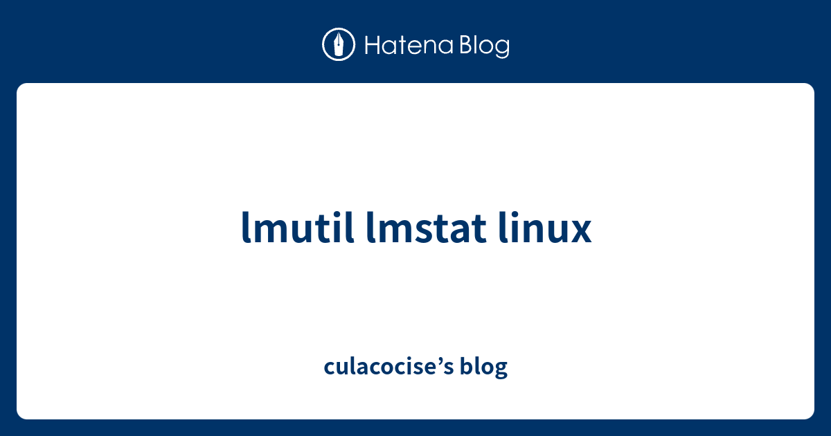 lmutil lmstat linux - culacocise’s blog