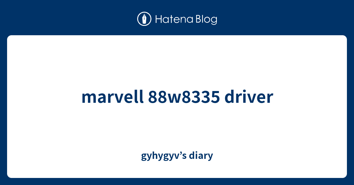 marvell 88w8335 driver - gyhygyv’s diary