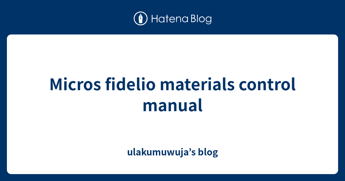 Micros fidelio materials control manual - ulakumuwuja’s blog
