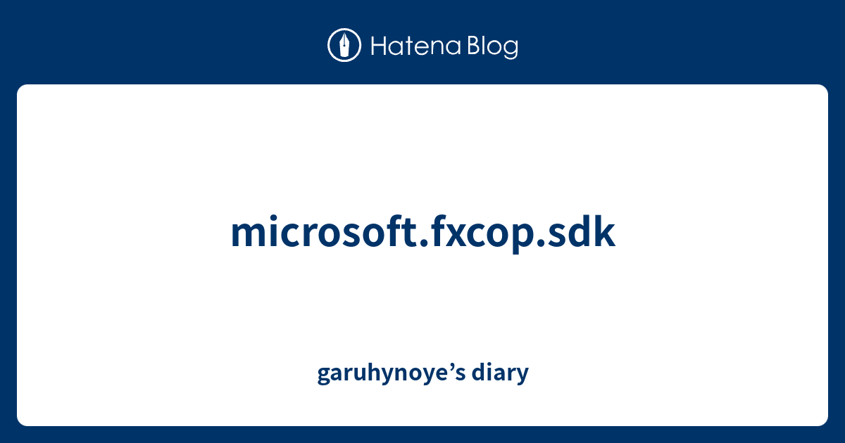 microsoft.fxcop.sdk - garuhynoye’s diary