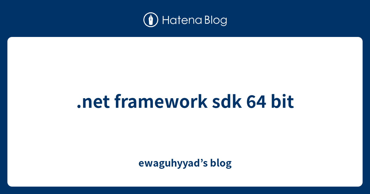 .net framework sdk 64 bit - ewaguhyyad’s blog