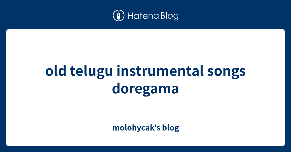 old telugu instrumental songs doregama - molohycak’s blog