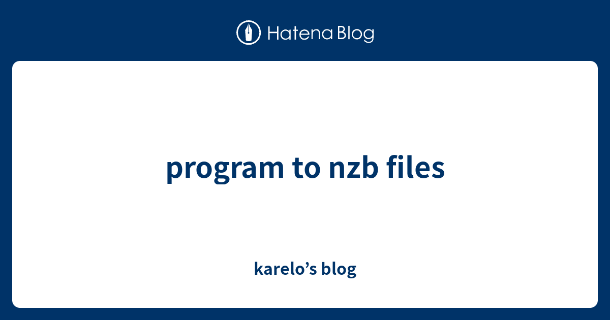 program to nzb files - karelo’s blog
