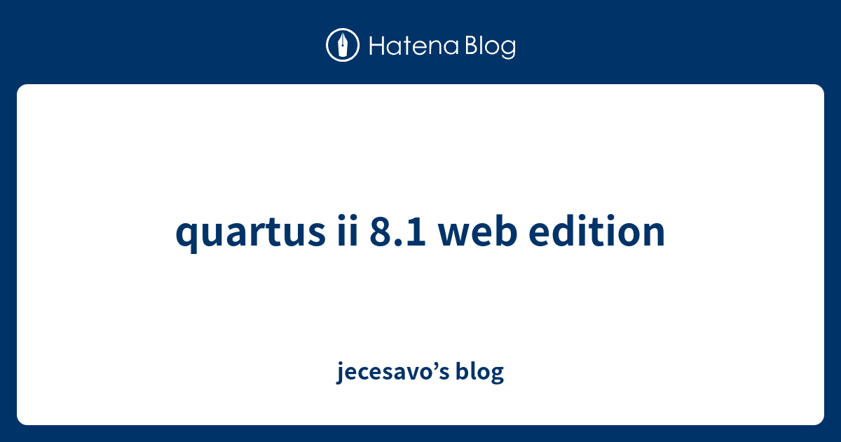 quartus ii 8.1 web edition - jecesavo’s blog