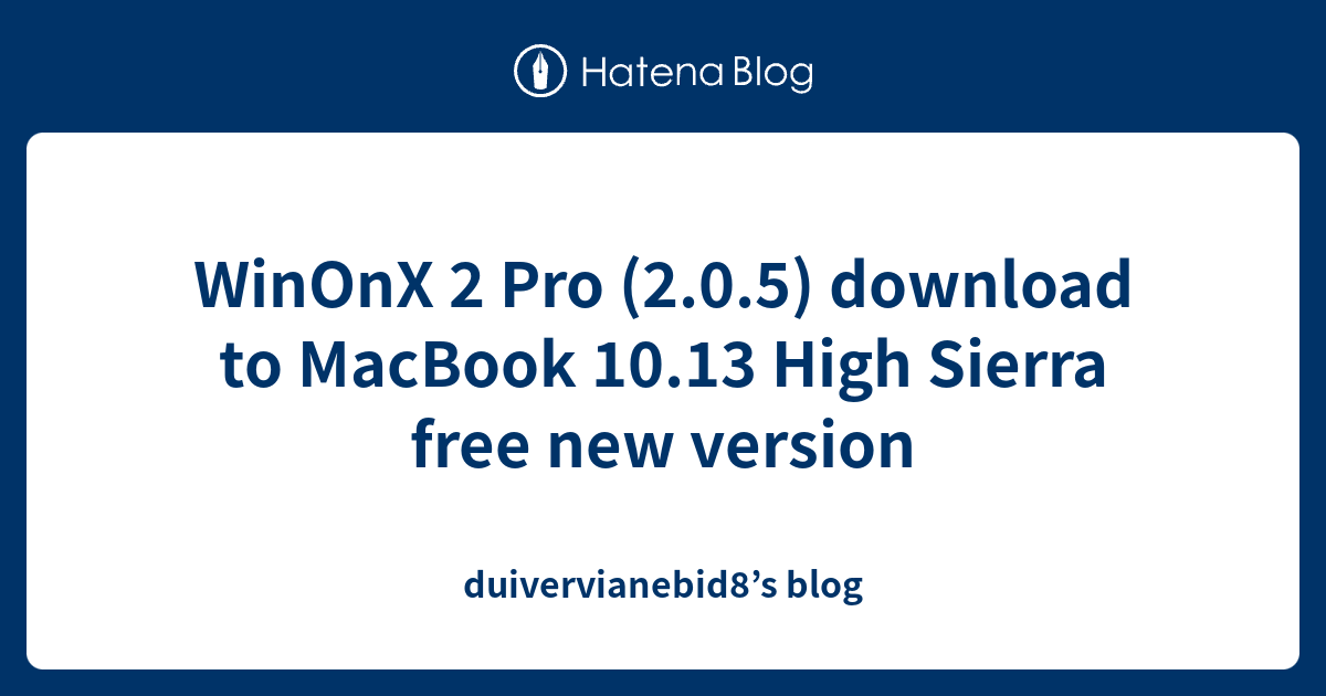 WinOnX 2 Pro (2.0.5) download to MacBook 10.13 High Sierra free new ...