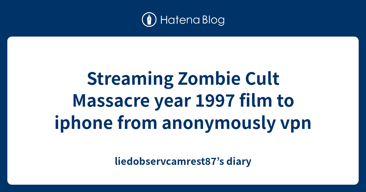 Streaming Zombie Cult Massacre year 1997 film to iphone from ...