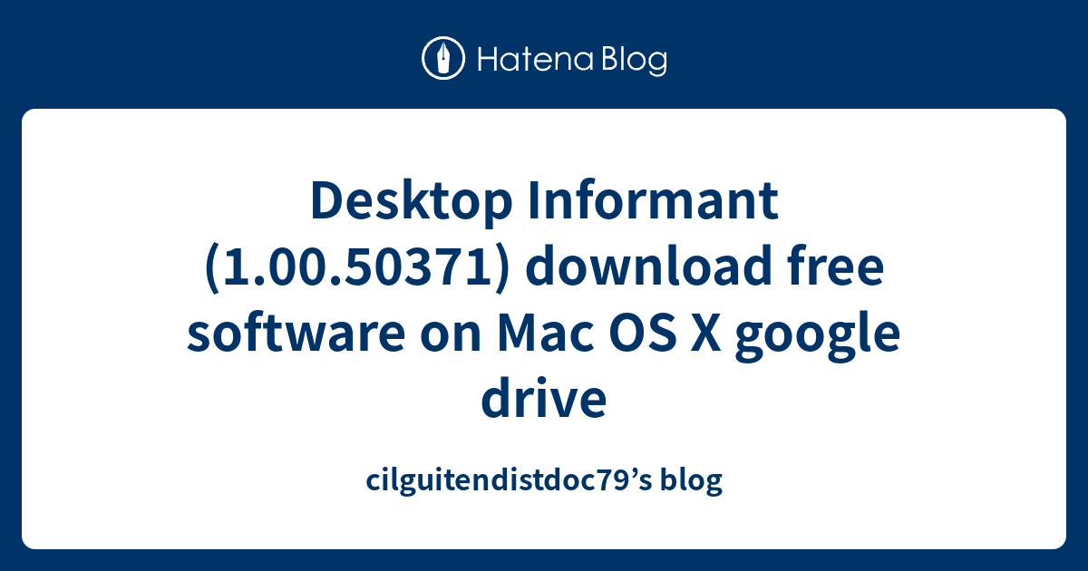 Desktop Informant (1.00.50371) download free software on Mac OS X ...