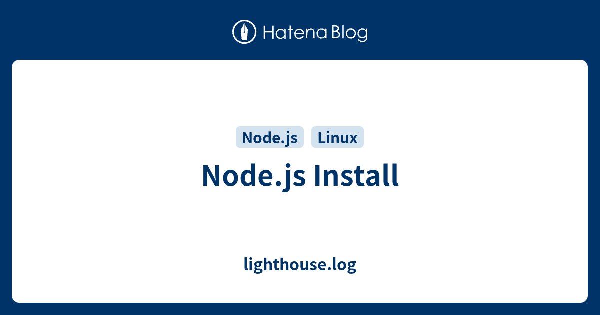 Node.js Install - lighthouse.log