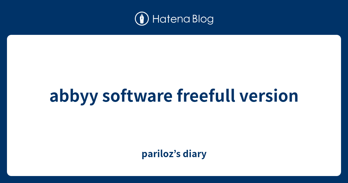 abbyy software freefull version - pariloz’s diary