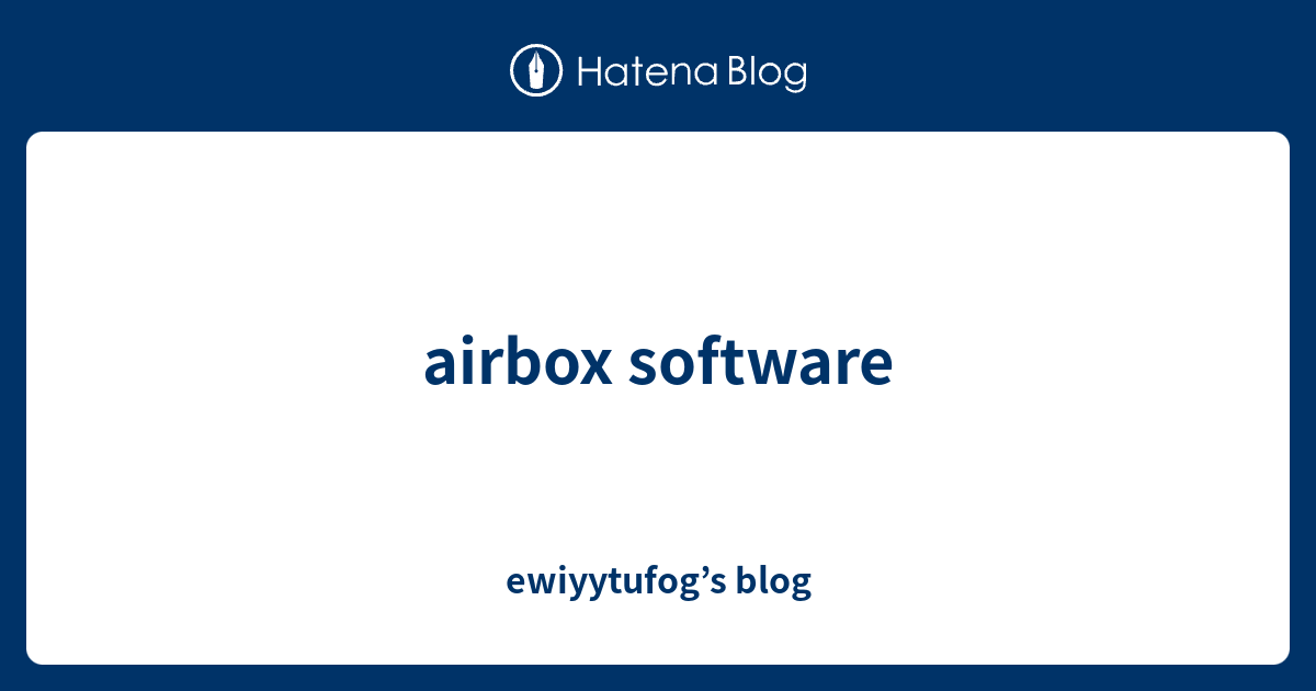 airbox software - ewiyytufog’s blog