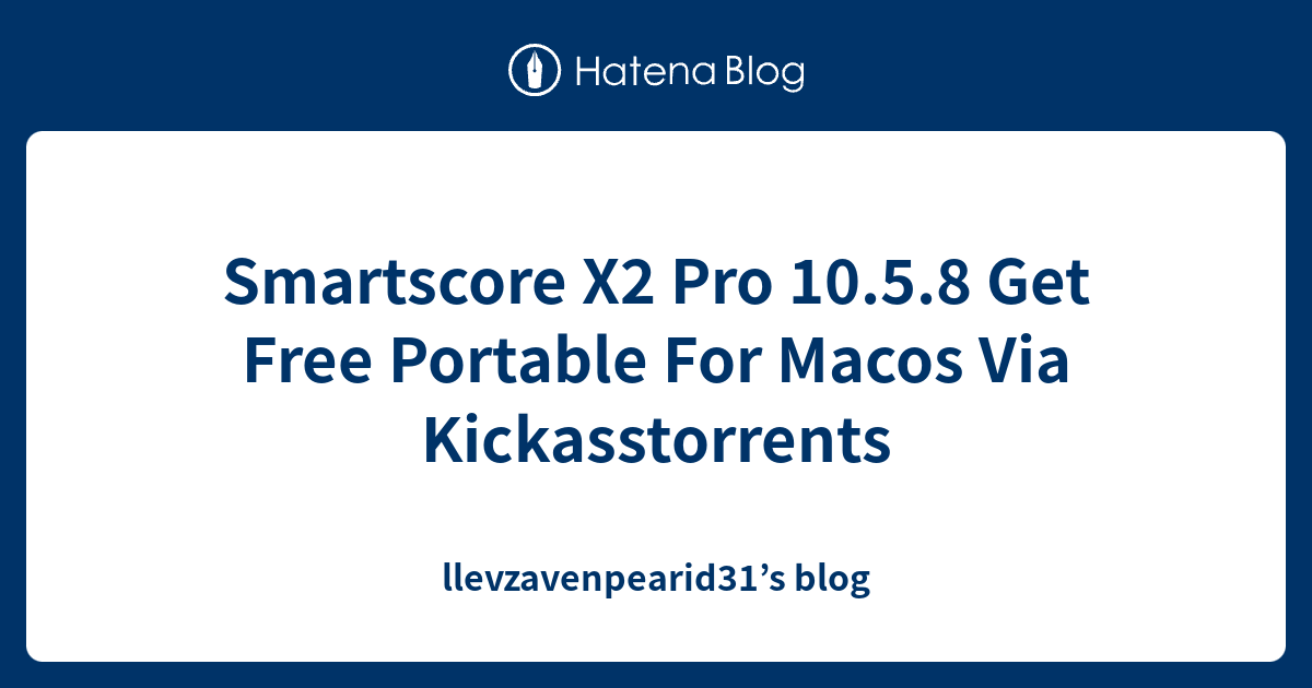 Smartscore X2 Pro 10.5.8 Get Free Portable For Macos Via ...