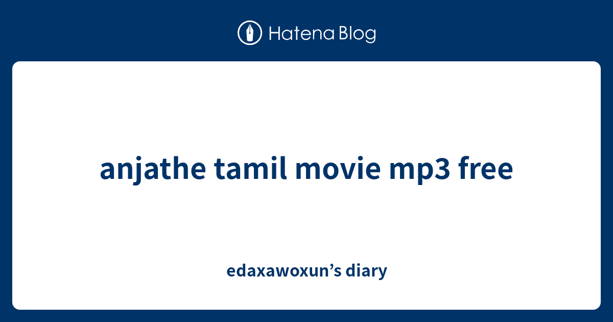 anjathe tamil movie mp3 free - edaxawoxun’s diary