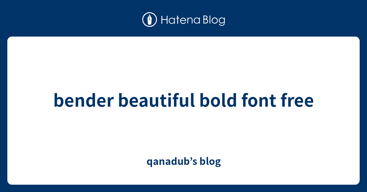 bender beautiful bold font free - qanadub’s blog