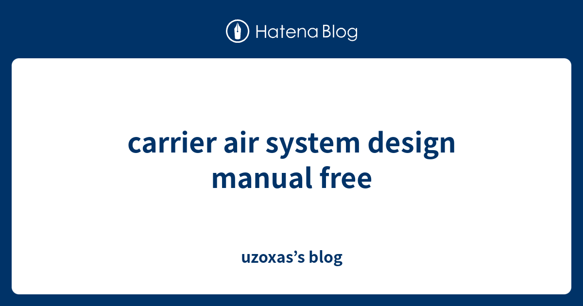 carrier air system design manual free - uzoxas’s blog