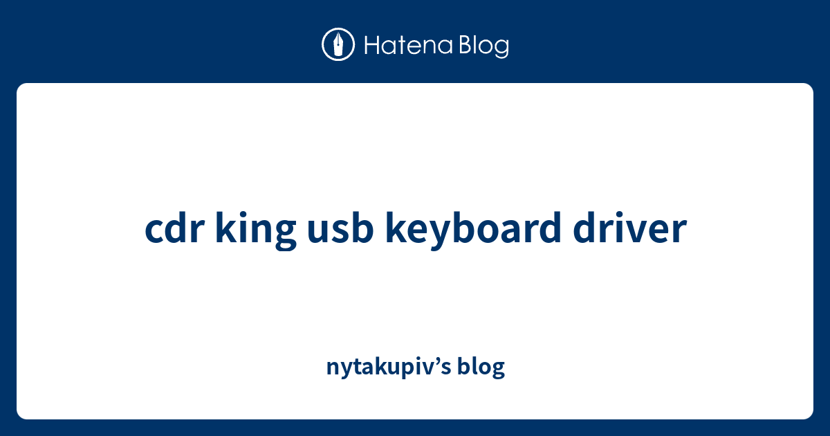 cdr king usb keyboard driver - nytakupiv’s blog