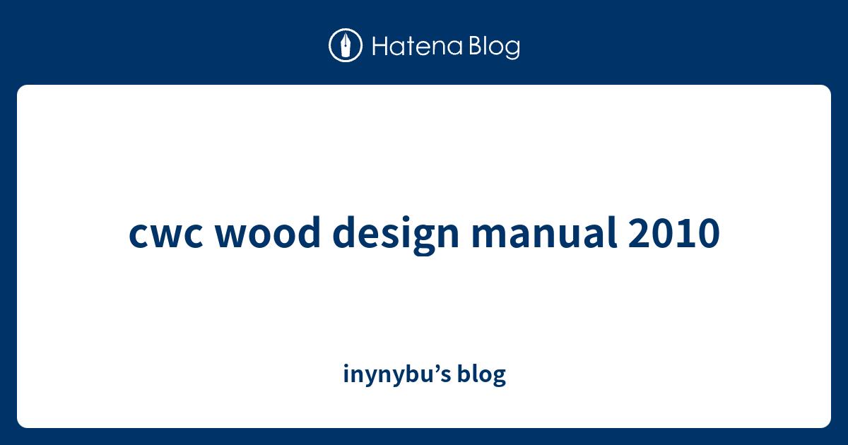 cwc wood design manual 2010 - inynybu’s blog