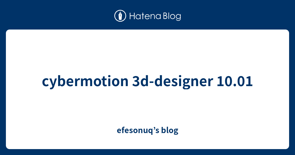 cybermotion 3d-designer 10.01 - efesonuq’s blog