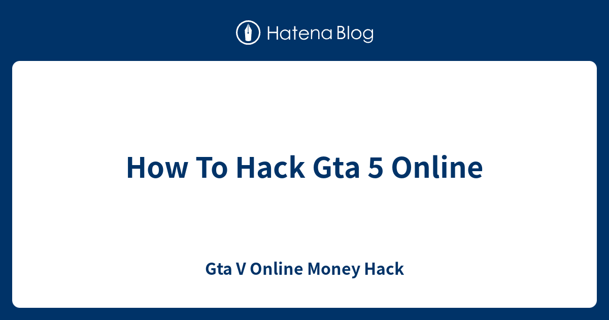 How To Hack Gta 5 Online - Gta V Online Money Hack