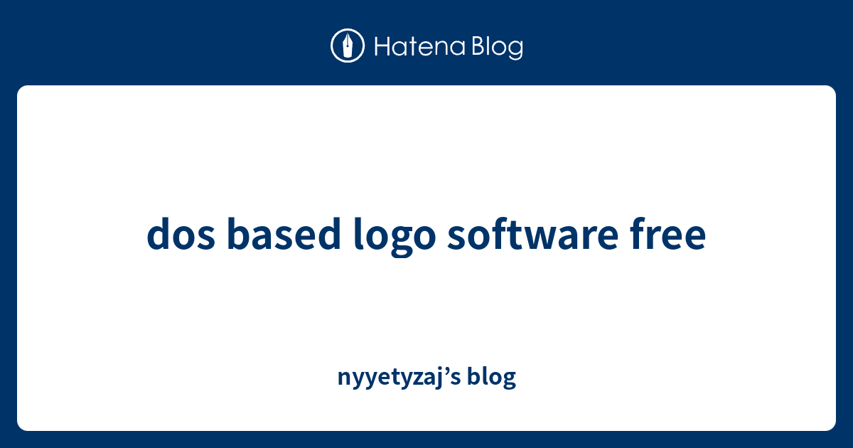 dos based logo software free - nyyetyzaj’s blog