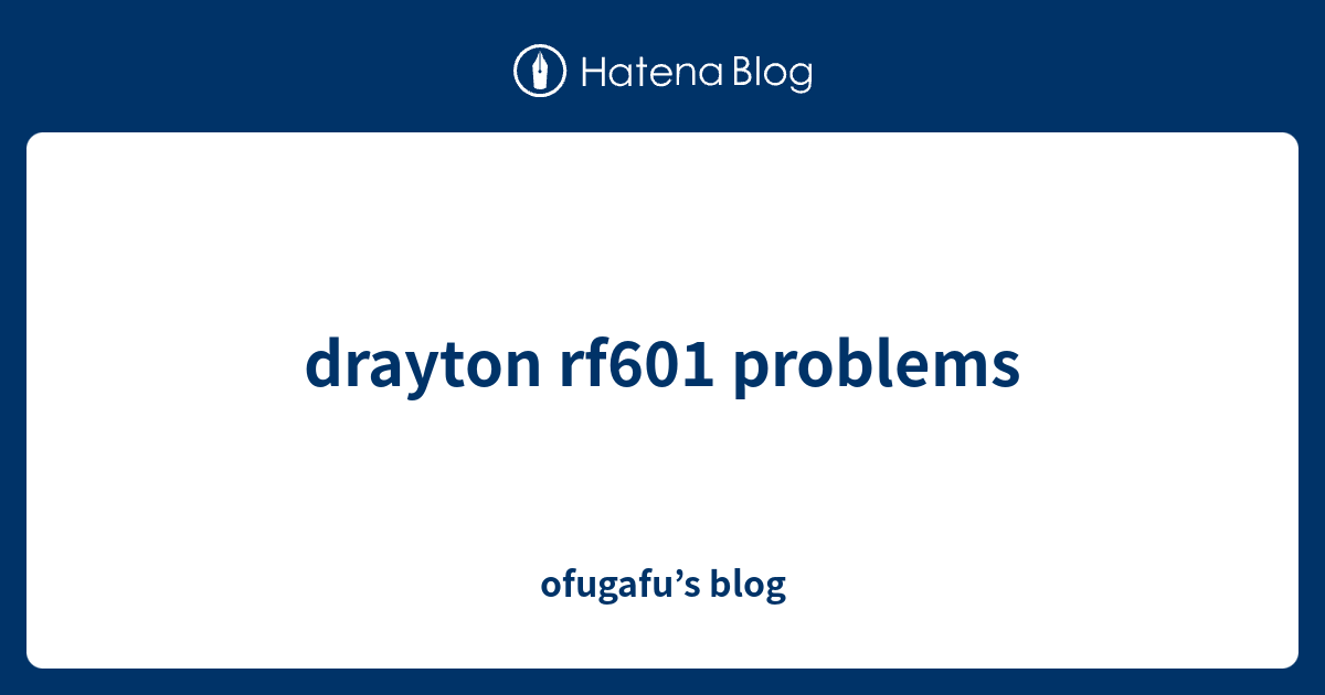 drayton rf601 problems - ofugafu’s blog