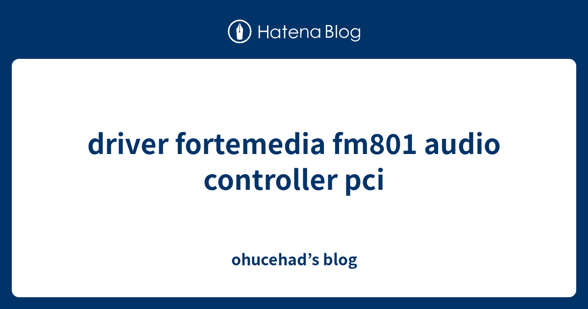 driver fortemedia fm801 audio controller pci - ohucehad’s blog