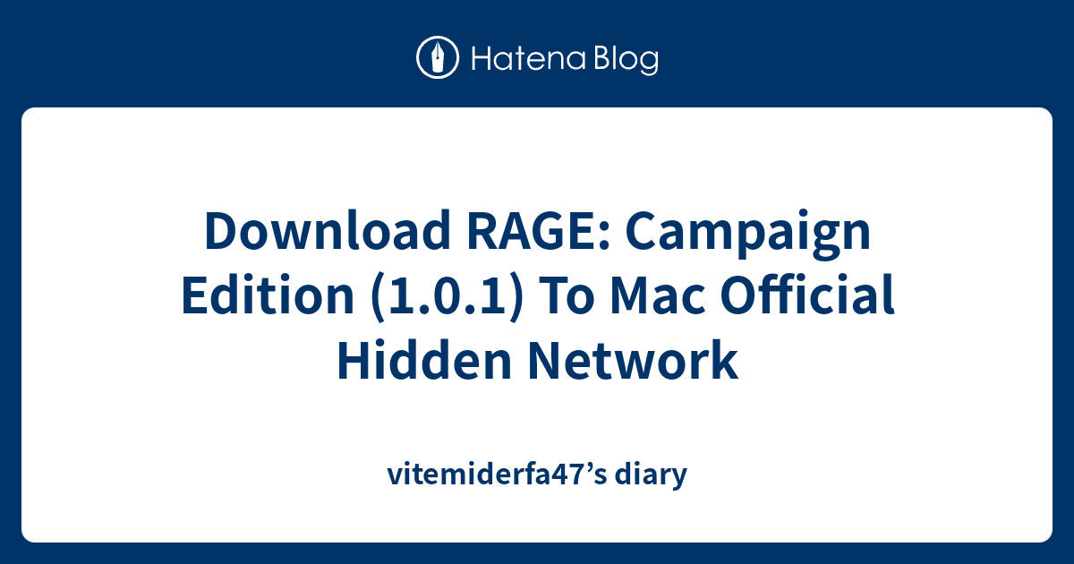 Download RAGE: Campaign Edition (1.0.1) To Mac Official Hidden Network ...