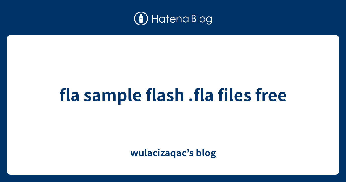 fla sample flash .fla files free - wulacizaqac’s blog