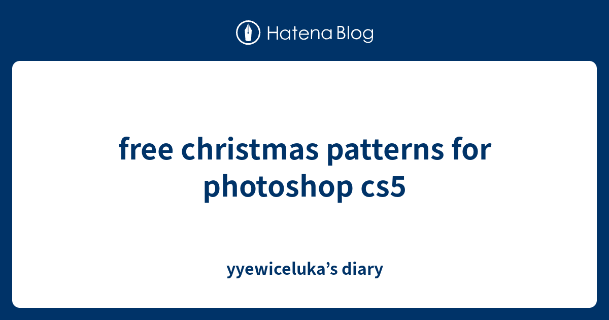 free christmas patterns for photoshop cs5 - yyewiceluka’s diary