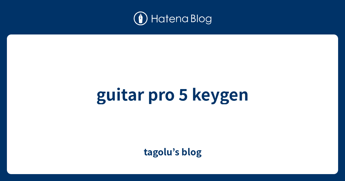 guitar pro 5 keygen - tagolu’s blog