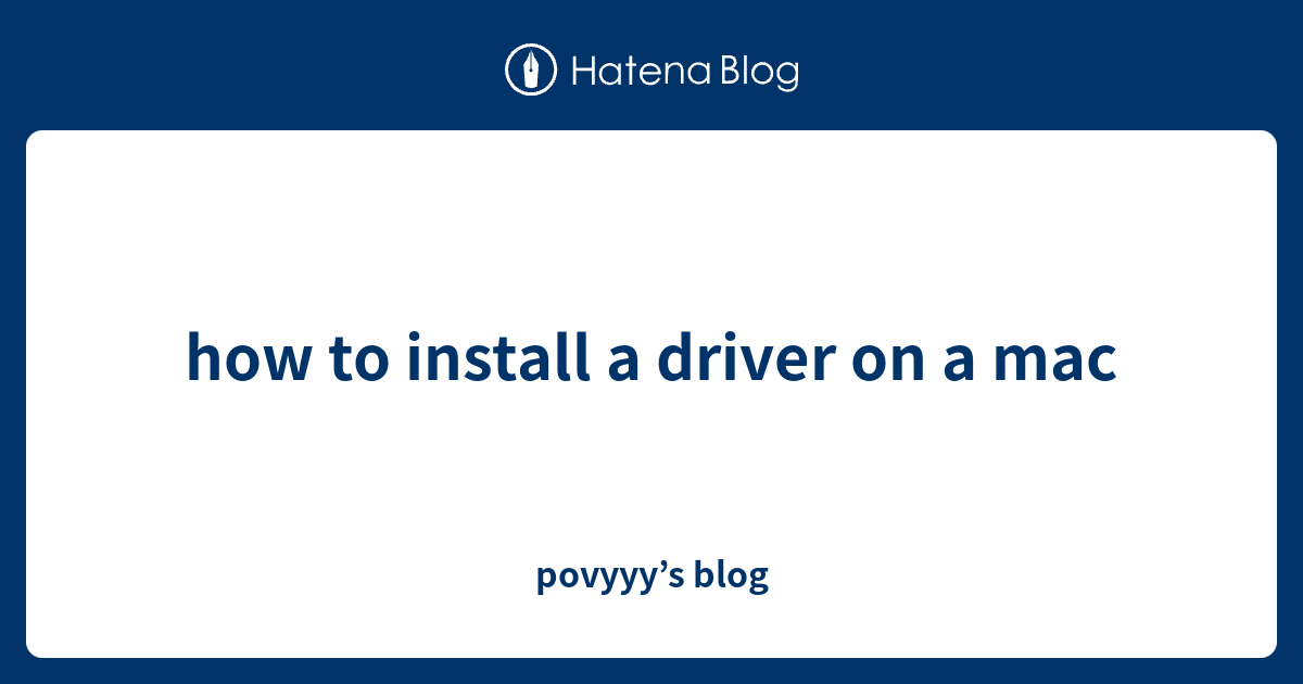 how to install a driver on a mac - povyyy’s blog