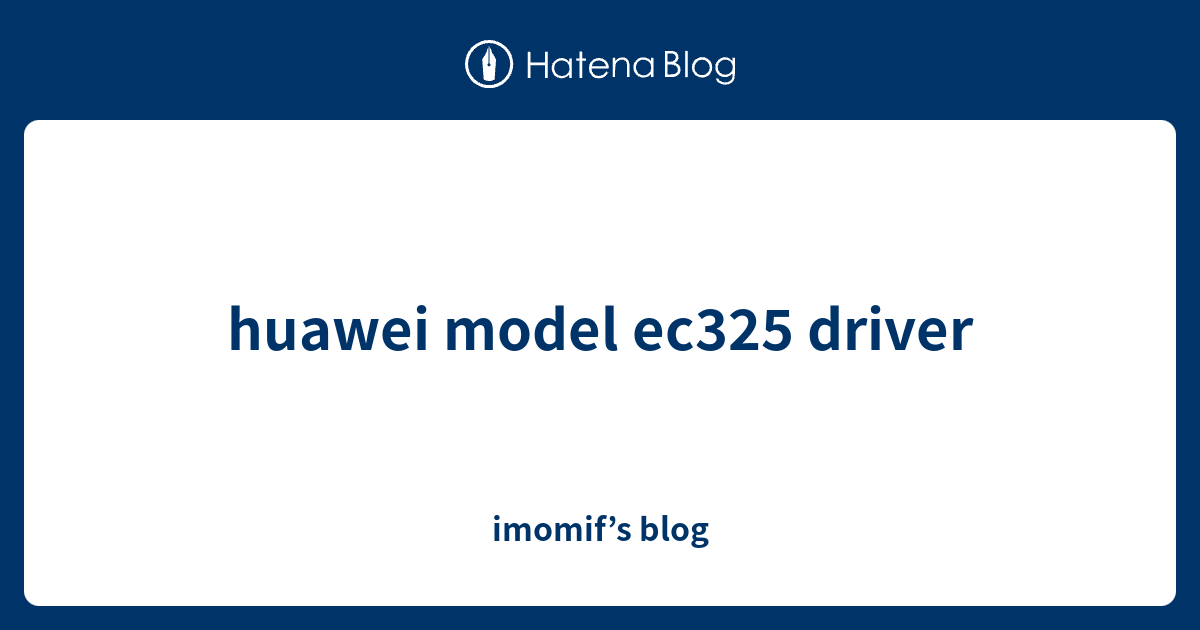 huawei model ec325 driver - imomif’s blog