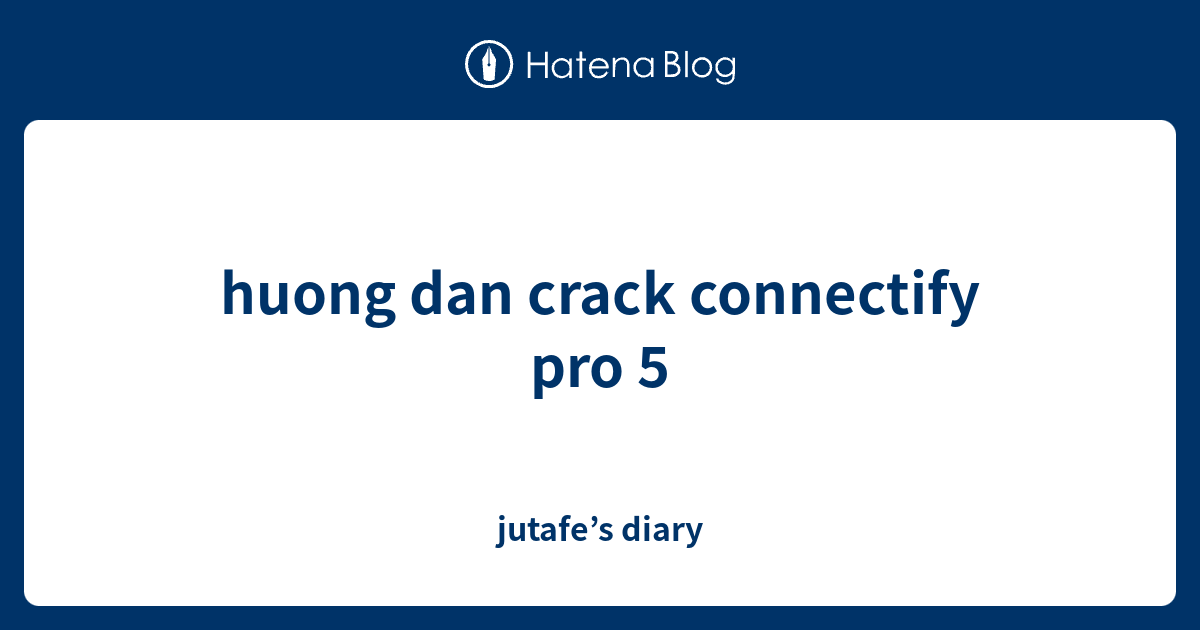 huong dan crack connectify pro 5 - jutafe’s diary
