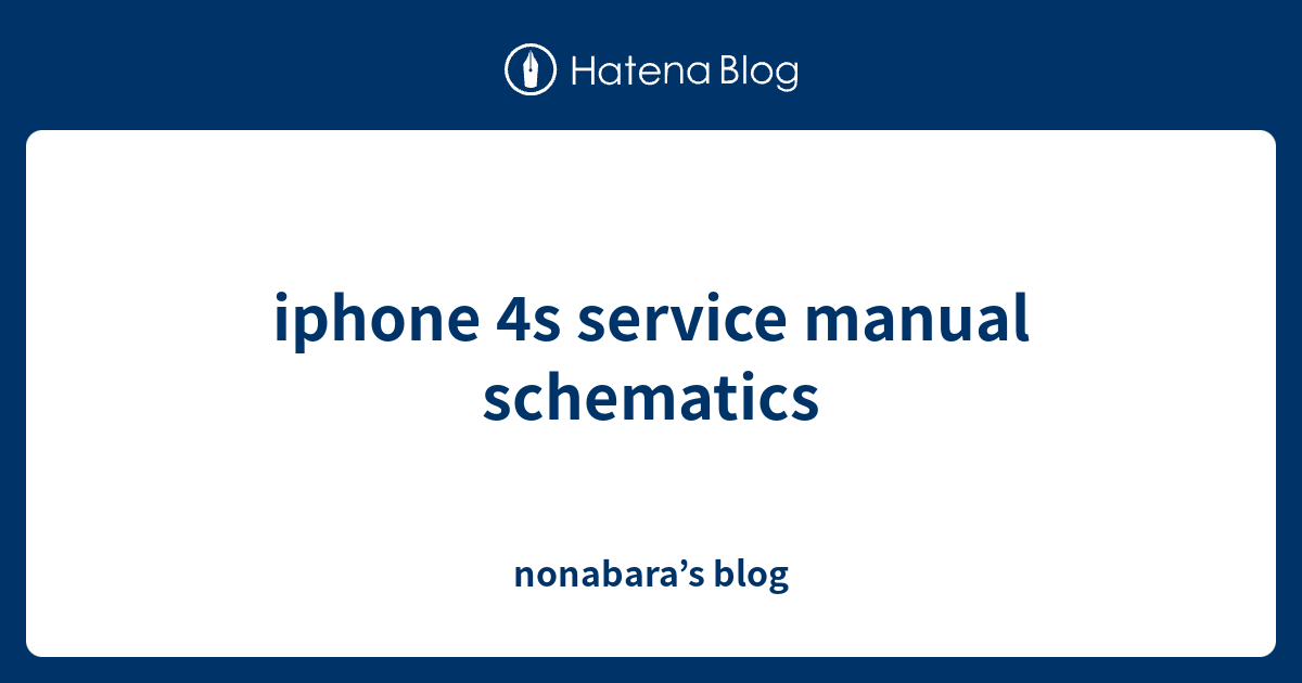 iphone 4s service manual schematics - nonabara’s blog