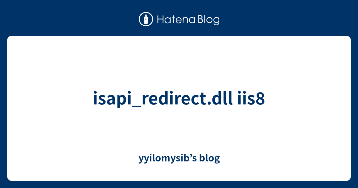isapi_redirect.dll iis8 - yyilomysib’s blog
